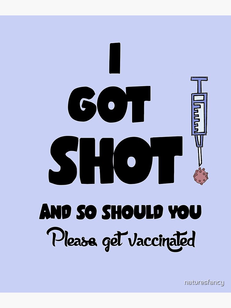 "Funny Covid19 Vaccine I got Shot Cartoon" Poster by naturesfancy ...