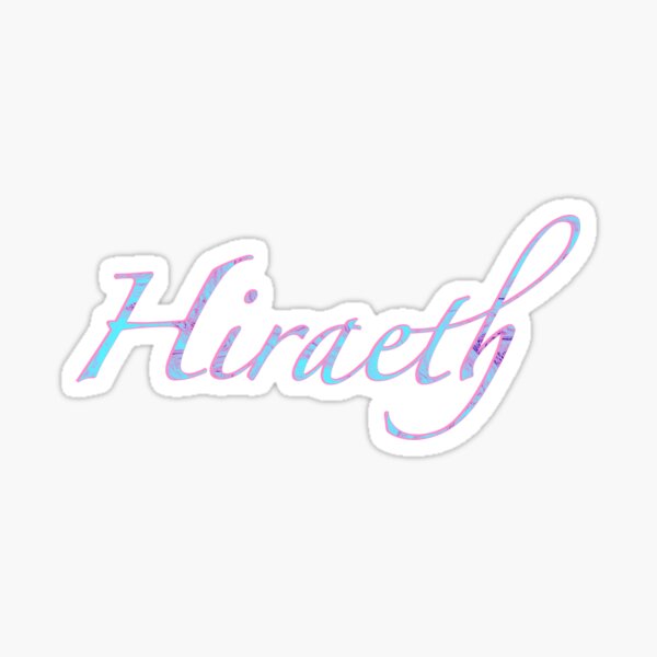"Hiraeth- Longing" Sticker by PensOnPaper | Redbubble
