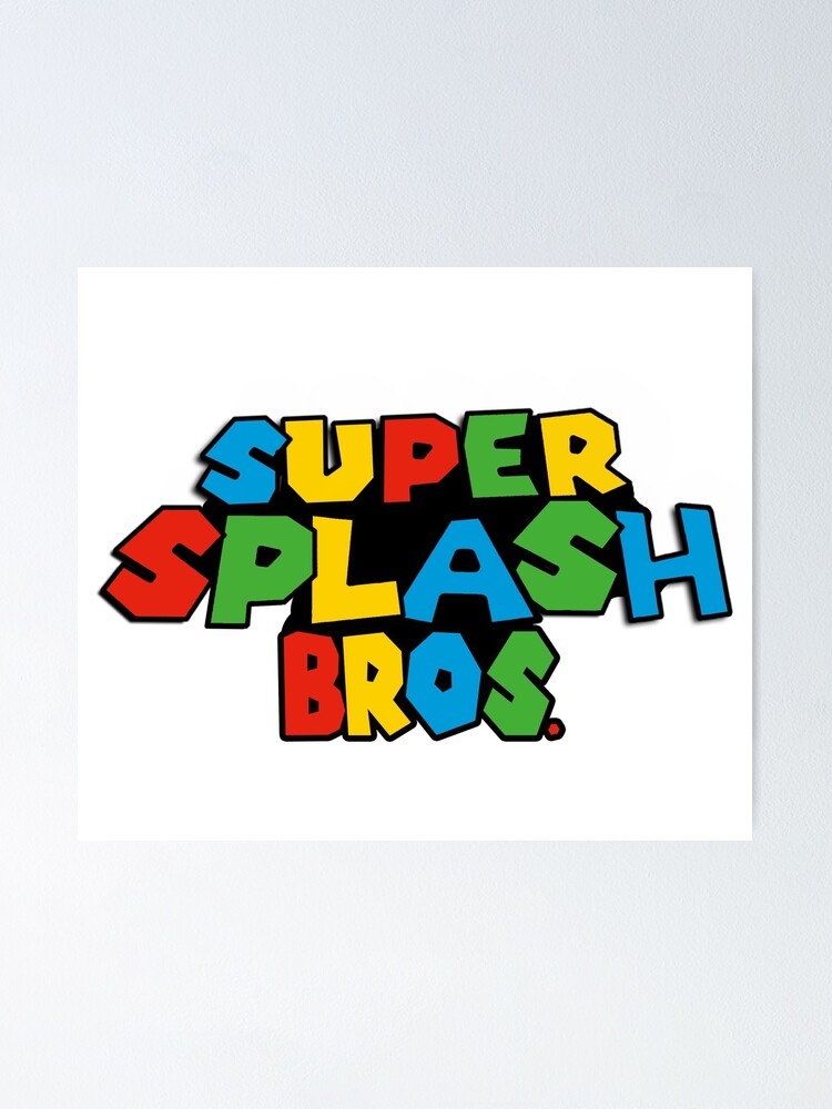 "SUPER SPLASH BROS." Poster by BallrBeauties | Redbubble