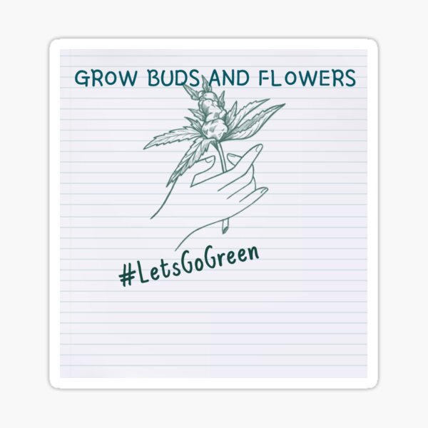 "Grow buds and flowers" Sticker by CannabisArtwork | Redbubble