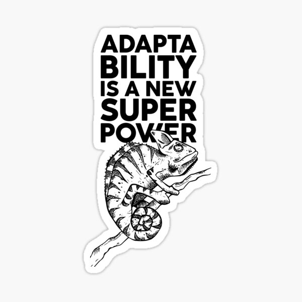 "Adaptability is a new SUPERPOWER" Sticker by MikaylaSindler | Redbubble