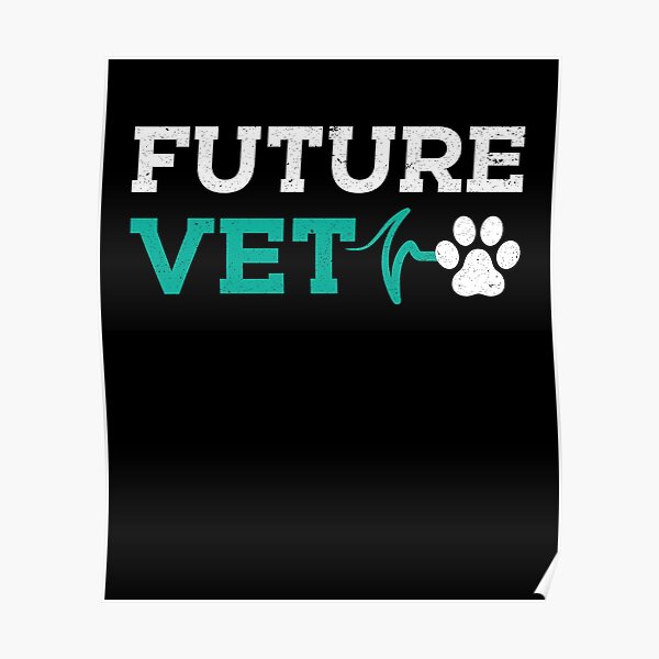Future Veterinarian Posters | Redbubble