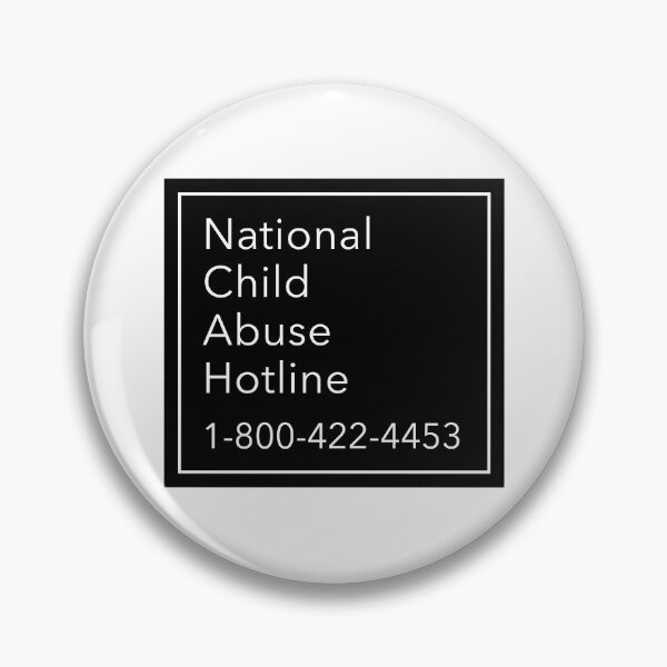 "National Child Abuse Hotline Phone Number" Pin for Sale by kyleerinker ...