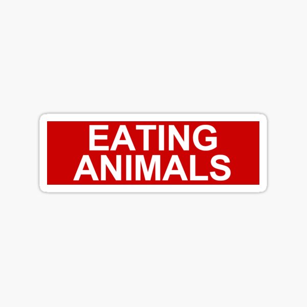 "[STOP] EATING ANIMALS (For use on stop signs)" Sticker by 15carpileup ...