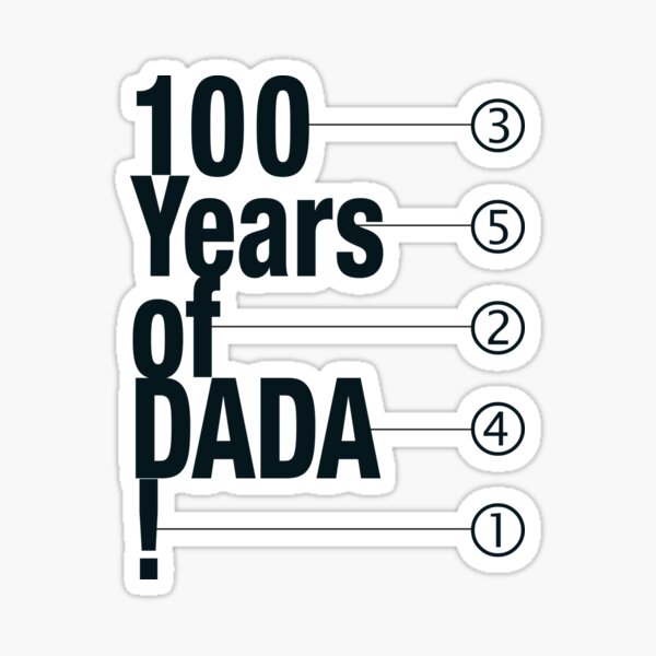 "100 Years of DADA" Sticker by Hell-Prints | Redbubble