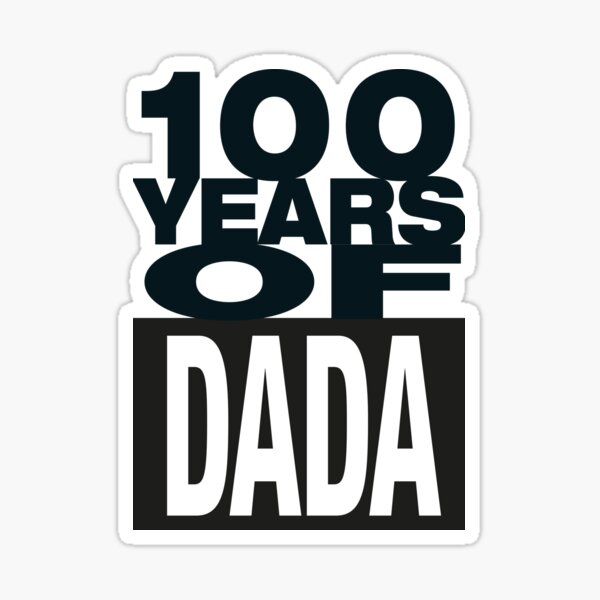 100 Years Of Dada 2 Sticker For Sale By Hell Prints Redbubble