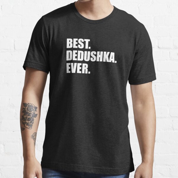 "Best Dedushka Ever Russian Grandfather" T-shirt for Sale by ...