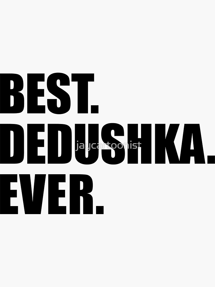 "Best Dedushka Ever Russian Grandfather" Sticker by jaycartoonist ...