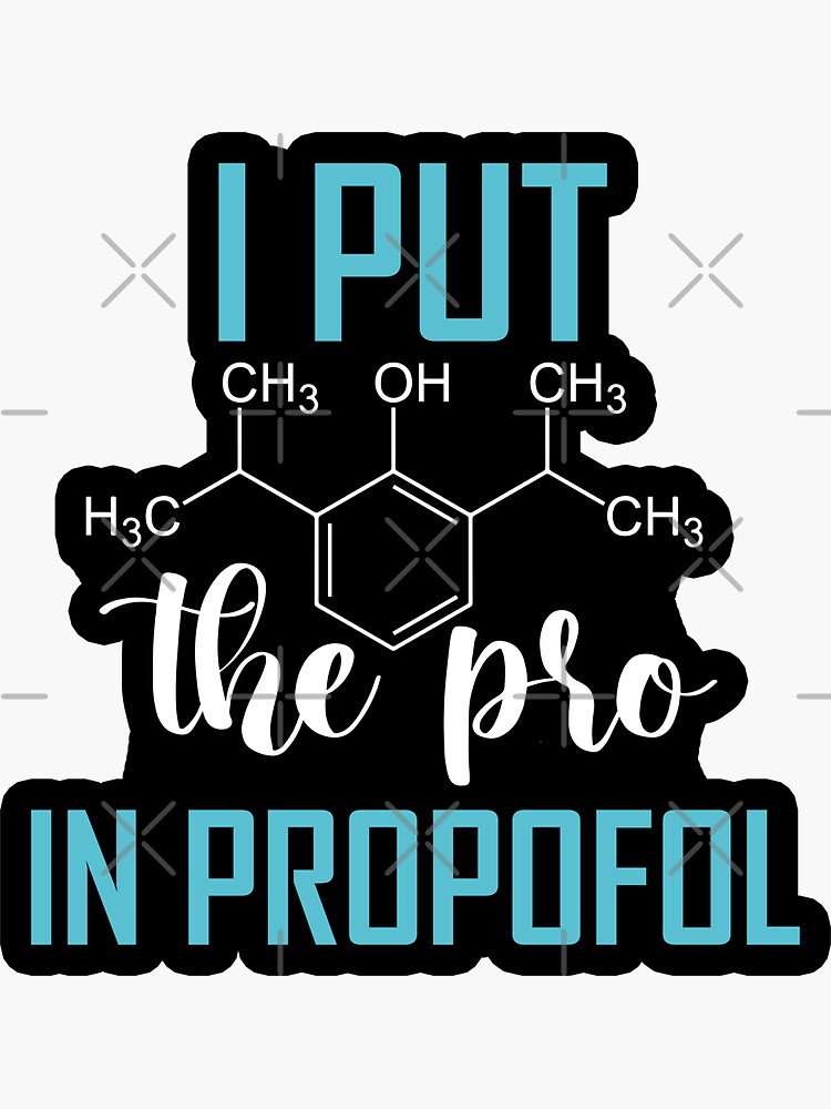 "ANESTHESIA: Pro In Propofol" Sticker for Sale by EssattyN | Redbubble