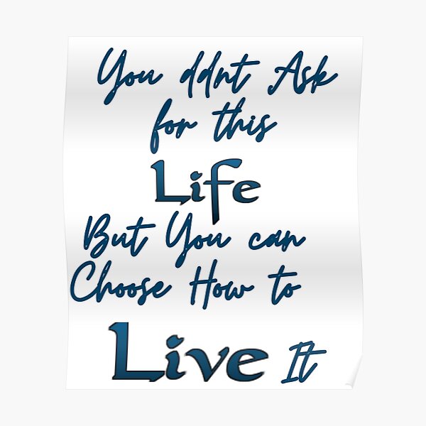 "The Life" Poster for Sale by PrintsofStyle | Redbubble