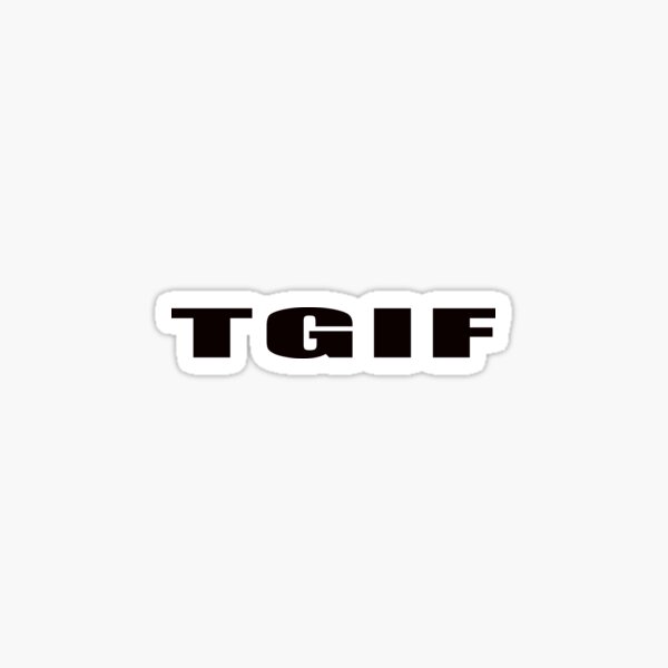 "Thank God Its Friday Shirt Abbreviation TGIF Humor" Sticker for Sale ...