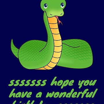"Snake - sssssss hope you have a wonderful birthday sssssss" Greeting ...