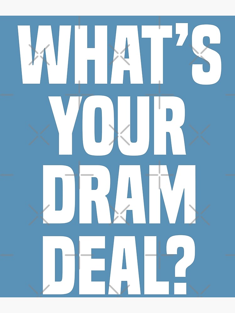 "What's your dram deal? - fun whiskey/whisky drinking gift " Poster by ...