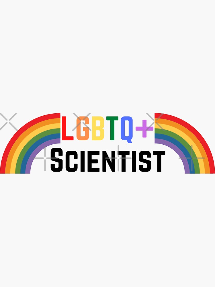 "LGBTQ+ Scientist - Pride Month, Happy Pride!, Gay, Lesbian ...