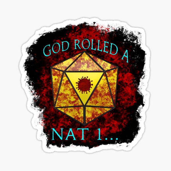 "God Rolled A Nat 1" Sticker for Sale by VentiPlease | Redbubble