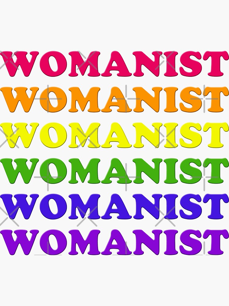"Womanism & Rainbows" Sticker for Sale by xanaduriffic | Redbubble