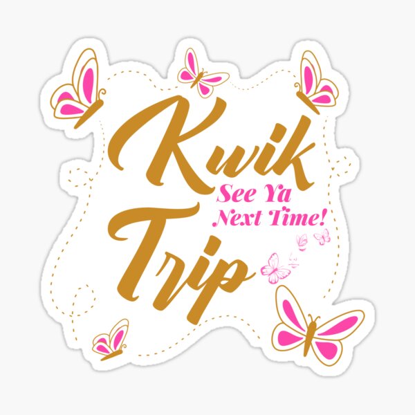 "Kwik Trip See Ya Next Time" Sticker by ChaseCoClothing | Redbubble
