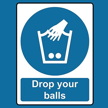 "Drop Your Balls Sign" Sticker for Sale by vindorious | Redbubble