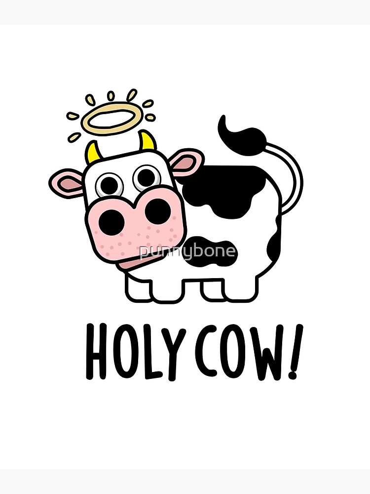 "Holy Cow Funny Animal Puns " Poster for Sale by punnybone | Redbubble