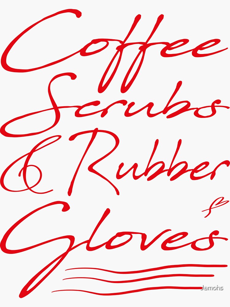 "Coffee Scrubs and Rubber Gloves. Red" Sticker by Jamohs | Redbubble