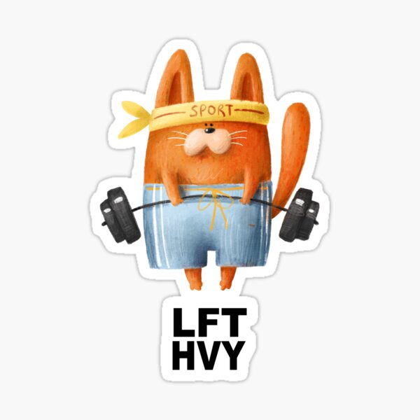"Lft Hvy (Lift Heavy) Funny Cat Exercise Gift" Sticker for Sale by ...