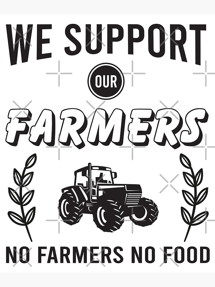 "We Support Our Farmers" Poster for Sale by metanof | Redbubble