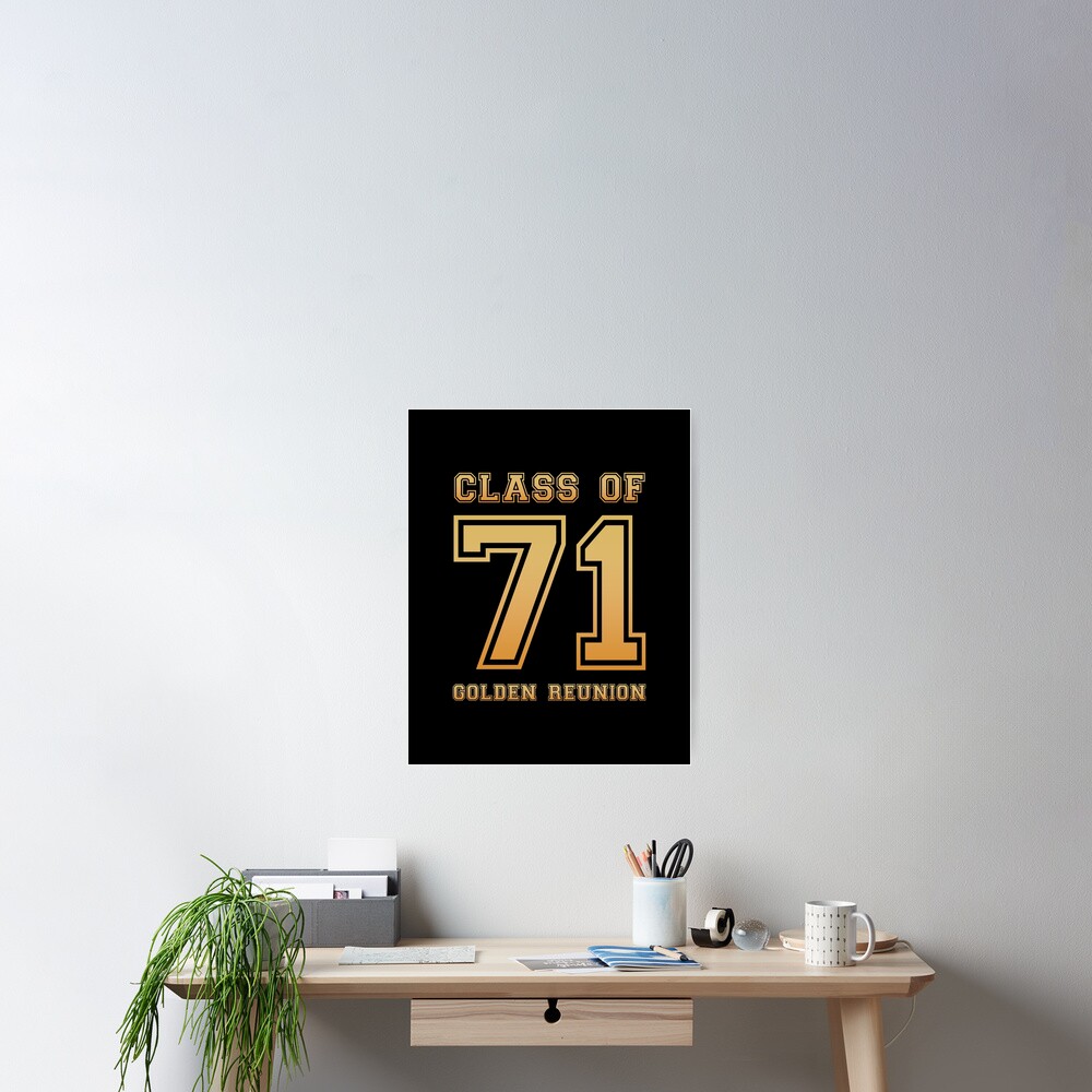 "Class of 71 1971 class reunion 50th golden reunion" Poster for Sale by ...