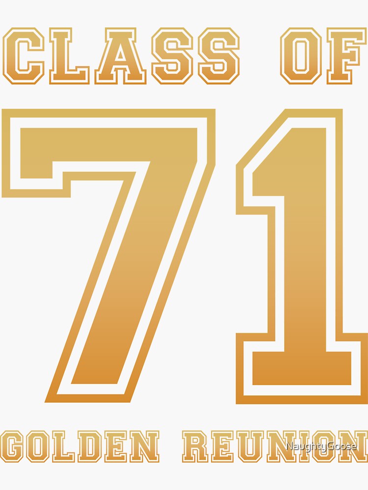 "Class of 71 1971 class reunion 50th golden reunion" Sticker for Sale ...
