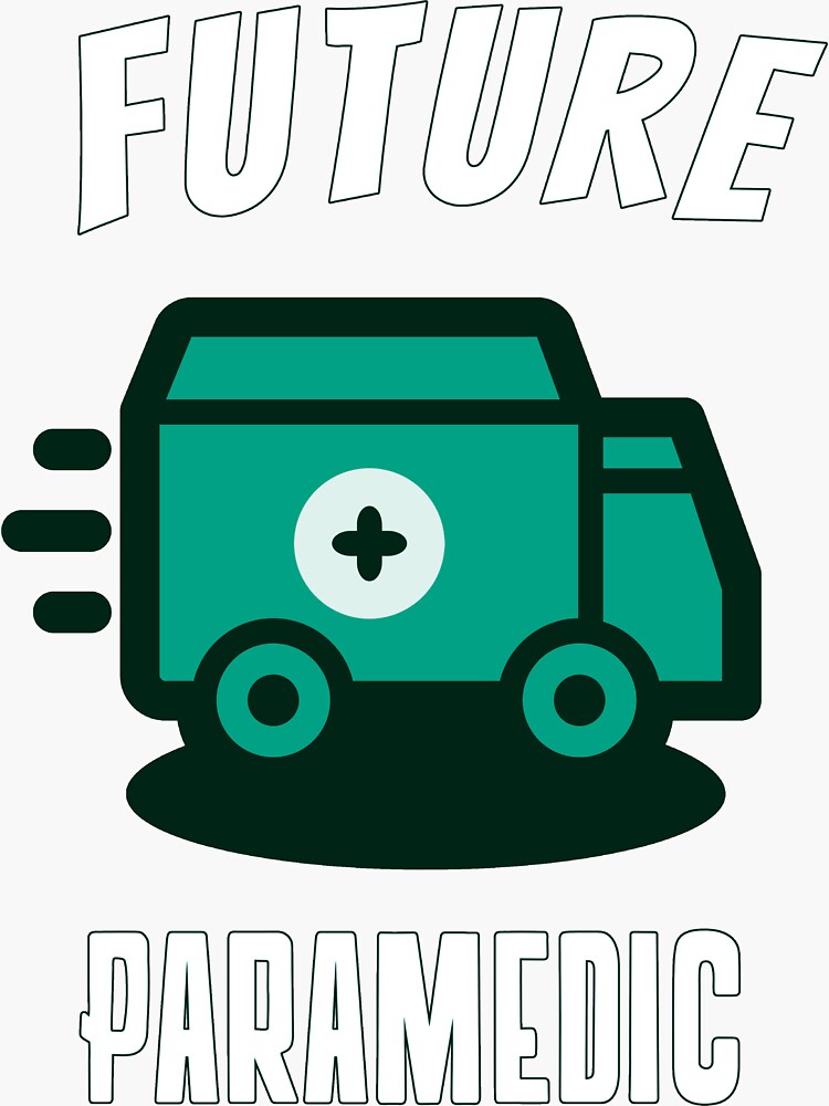 "FUTURE PARAMEDIC STUDENT FUNNY DESIGNS" Sticker for Sale by Ramkk ...