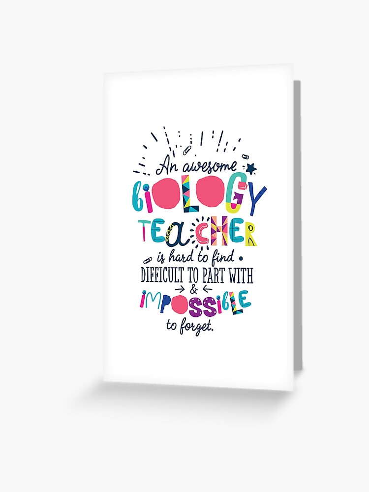 "An Awesome Biology Teacher Gift Idea - Impossible to forget" Greeting ...