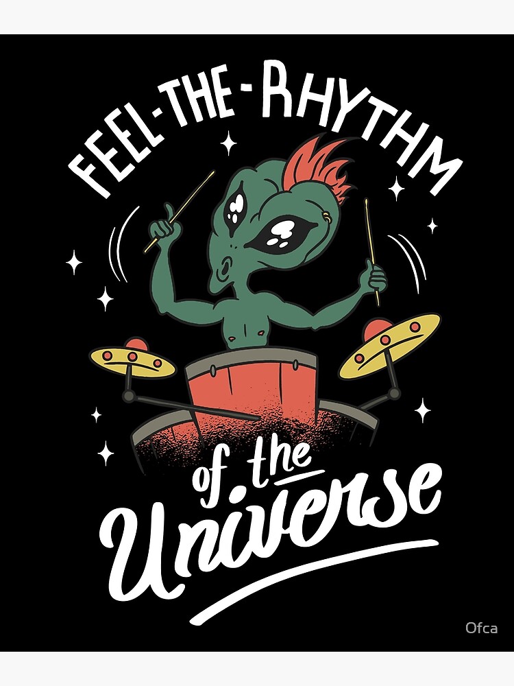 "Alien drummer UFO space punk cosmos rocker drums" Poster for Sale by ...