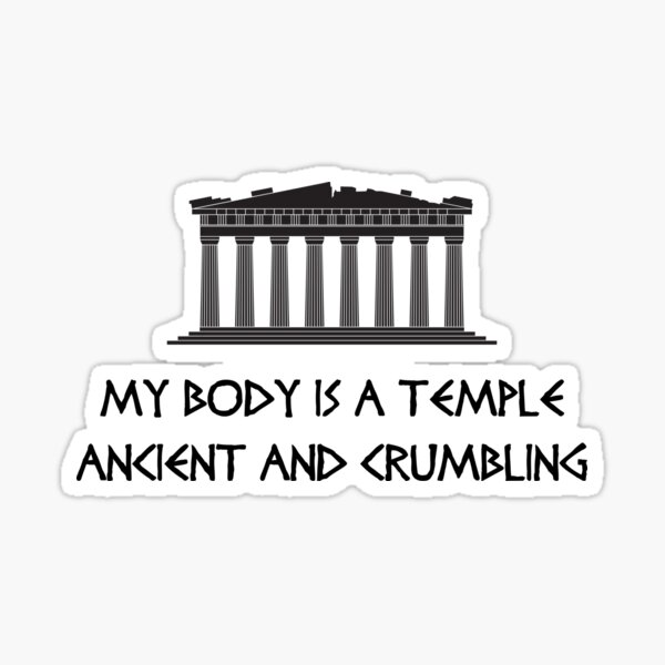 "My body is like an ancient Greek temple" Sticker for Sale by bubble ...