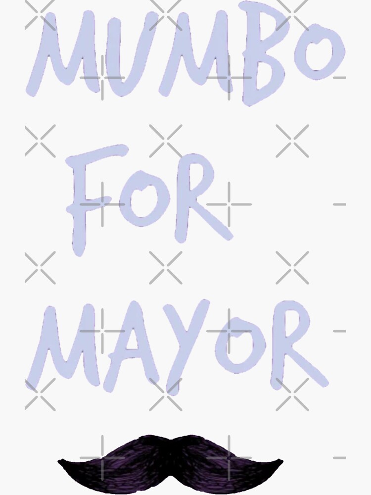 "MUMBO FOR MAYOR - MUMBO JUMBO ESSENTIAL DESIGN" Sticker for Sale by ...