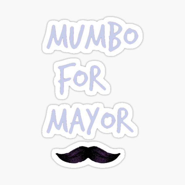 "MUMBO FOR MAYOR - MUMBO JUMBO ESSENTIAL DESIGN" Sticker for Sale by ...