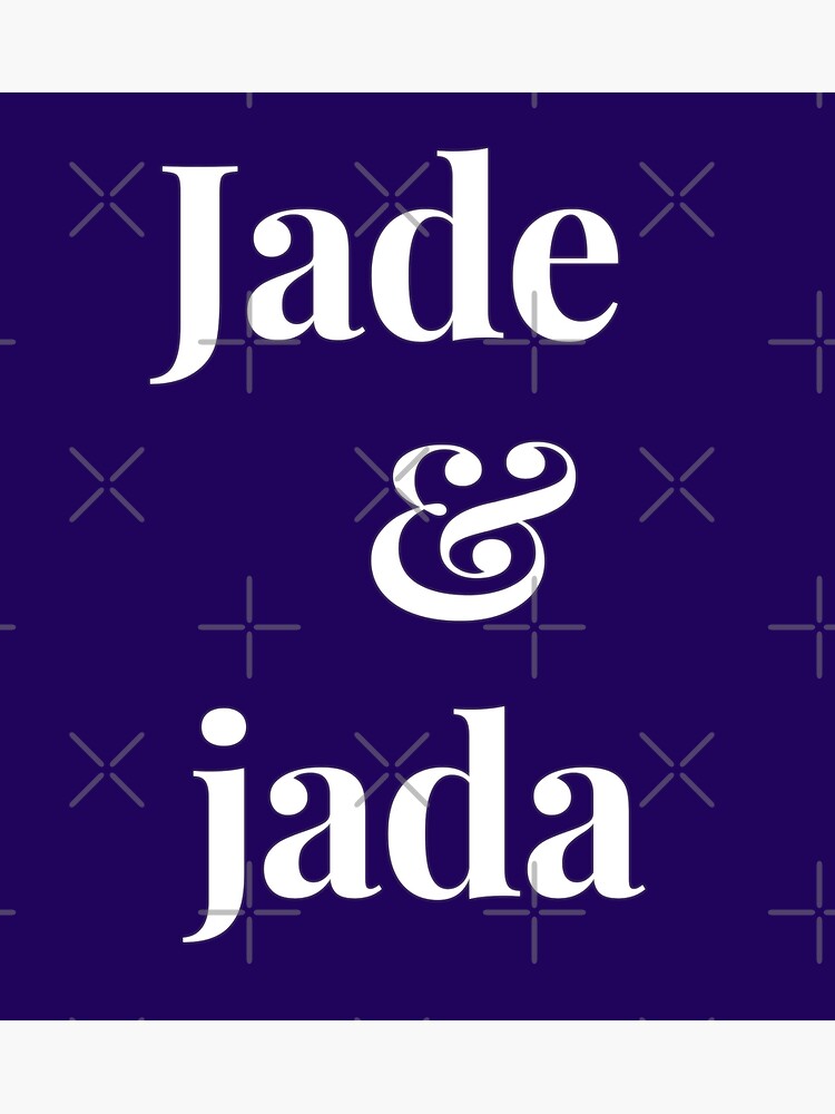 "Jade and Jada name designs" Poster for Sale by Success-beyond | Redbubble