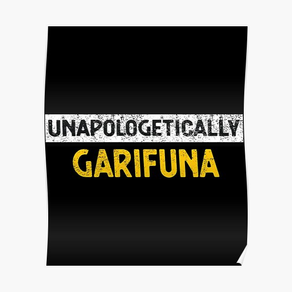 "Afro Caribbean Unapologetically Garifuna graphic" Poster by ...