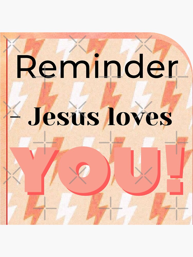 "reminder Jesus loves you post it sticker " Sticker for Sale by ...