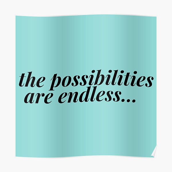 Endless Opportunities Posters | Redbubble