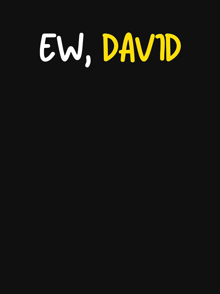 "EW David Schitt's Creek" Essential T-Shirt for Sale by brookehend ...