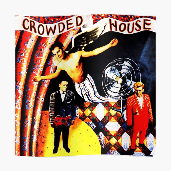 Crowded House Posters | Redbubble