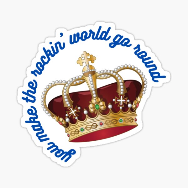 "You make the rockin world go round" Sticker for Sale by MotifCreatif ...