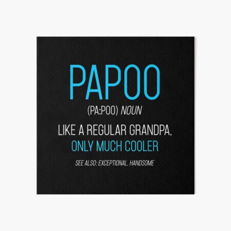"Mens Papoo Gift Like A Regular Grandpa Definition Cooler" Art Board ...