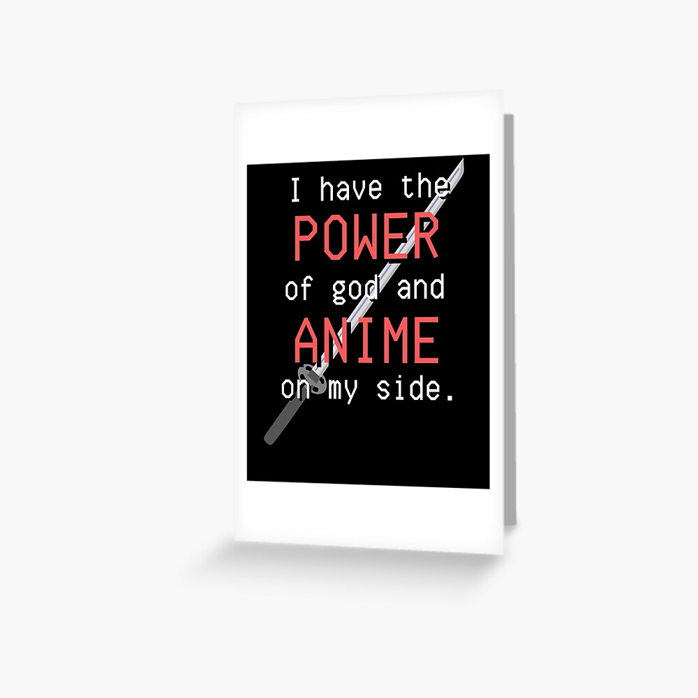"I Have The Power Of God And Anime On My Side Meme Vintage Retro Art ...