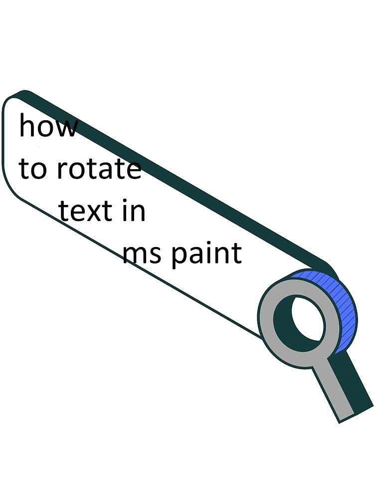 "How to rotate text in ms paint" Art Print for Sale by funman42 | Redbubble