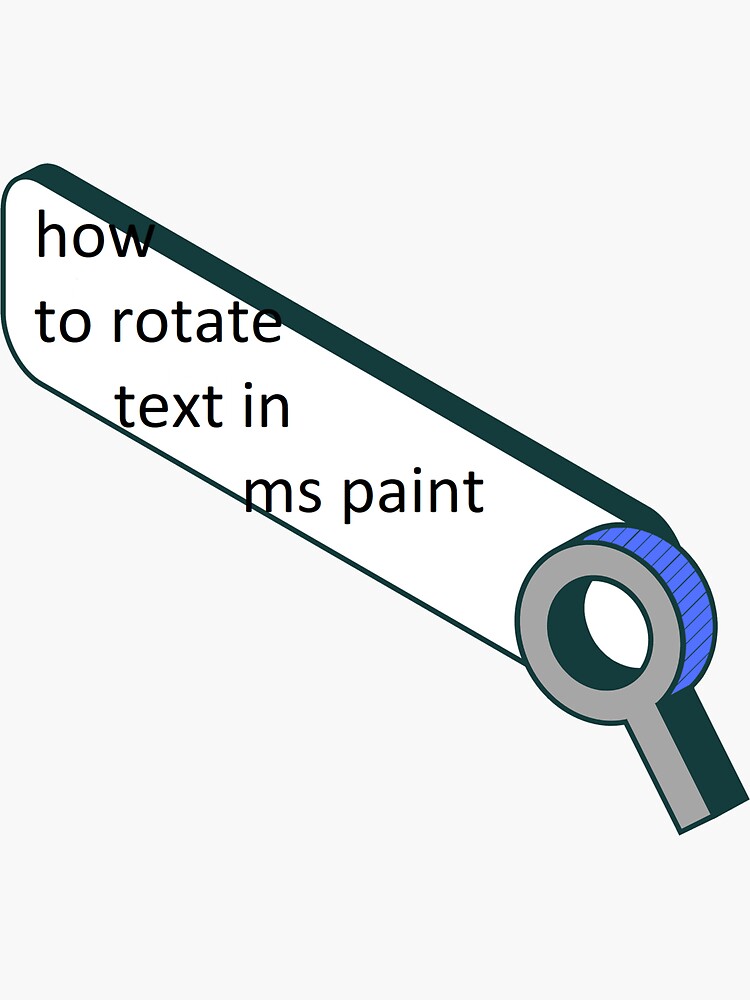 "How to rotate text in ms paint" Sticker for Sale by funman42 | Redbubble