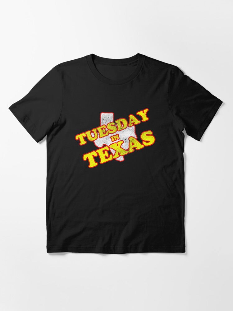"Tuesday in Texas" T-shirt by DarkMatchDuds | Redbubble
