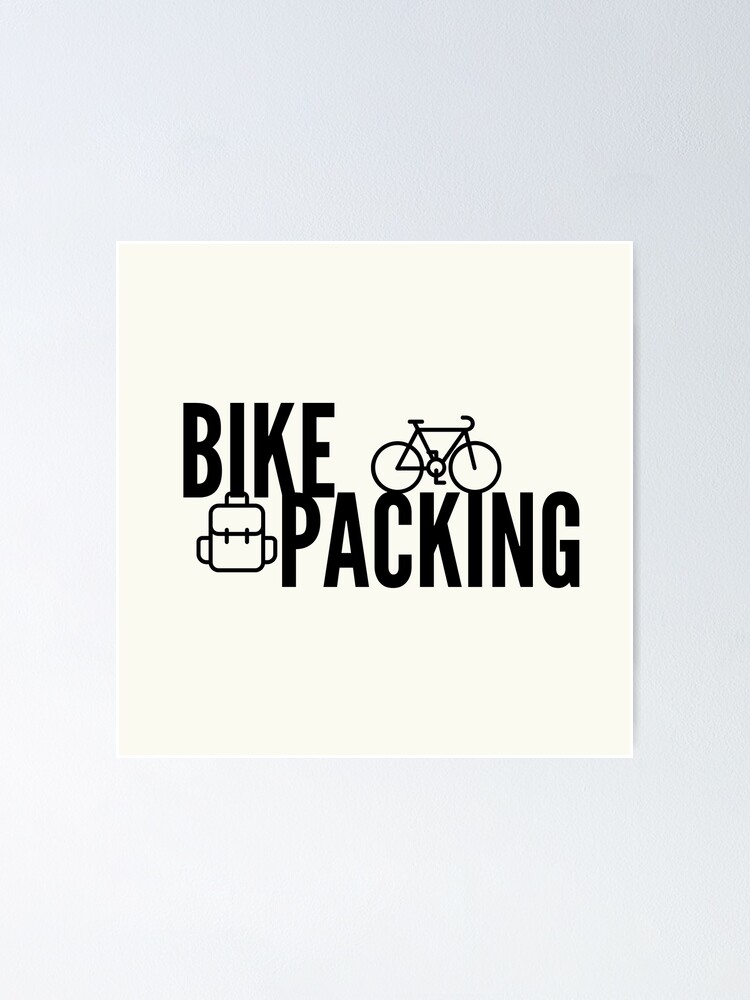 "BIKEPACKING" Poster for Sale by CozyMarket | Redbubble