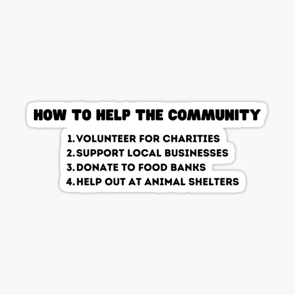 "How to help the community" Sticker by Marcuswong | Redbubble