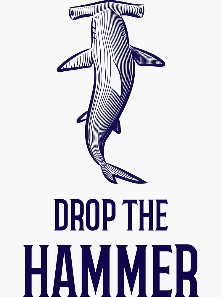"Drop The HAMMER" Sticker for Sale by BrooklynTheory | Redbubble