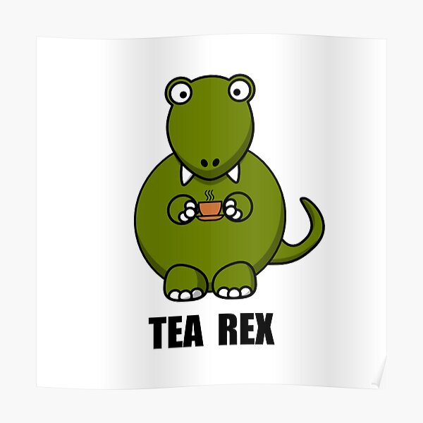 Póster «Dinosaurio Tea Rex» de TheBestStore | Redbubble